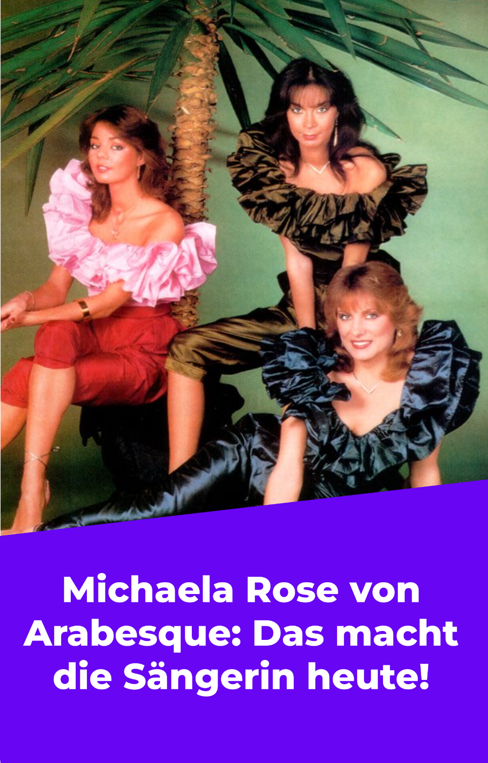 Michaela Rose von Arabesque im Interview: „Das war für mich ein ...